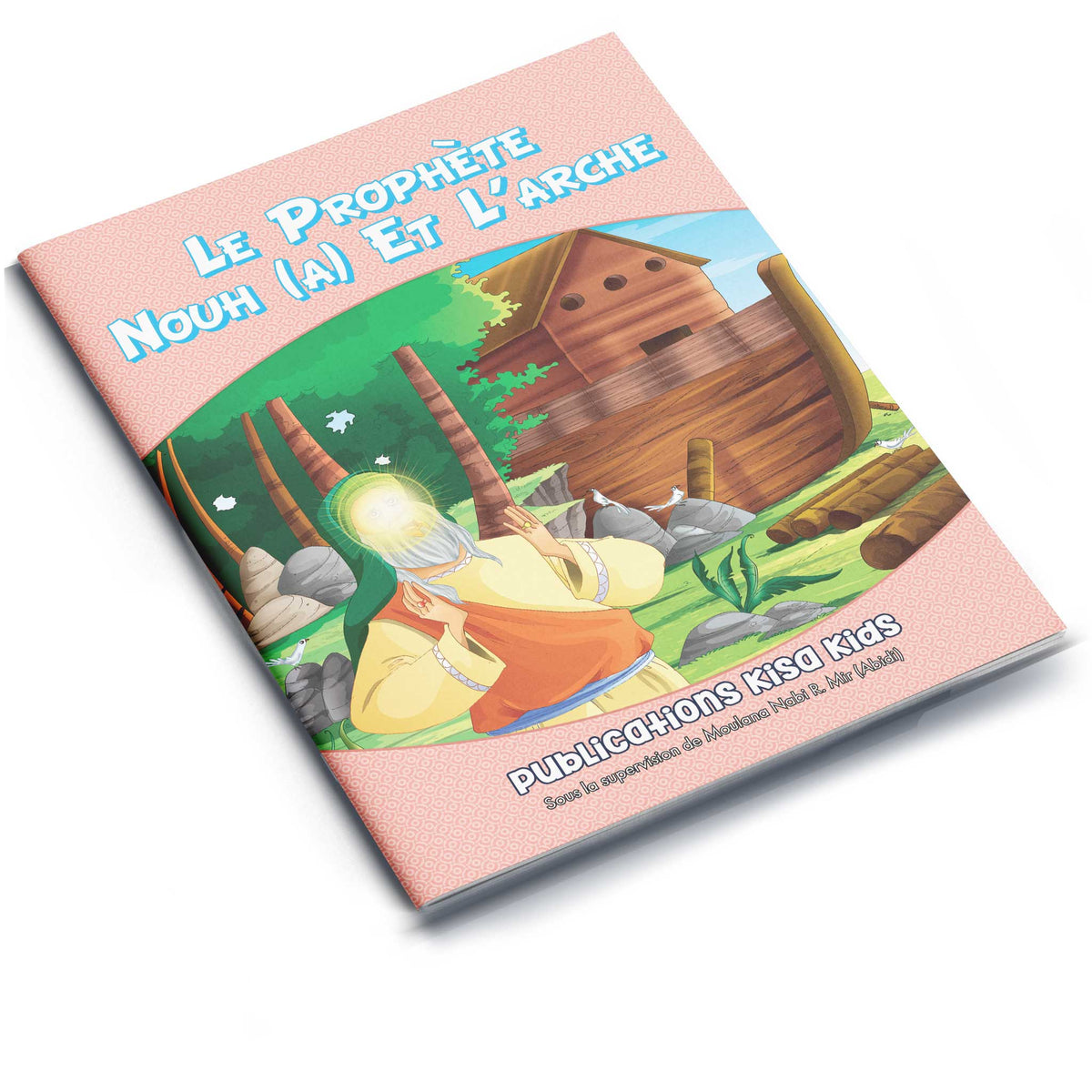 Le Prophete Nouh (A) et L’arche – Al-Kisa Foundation